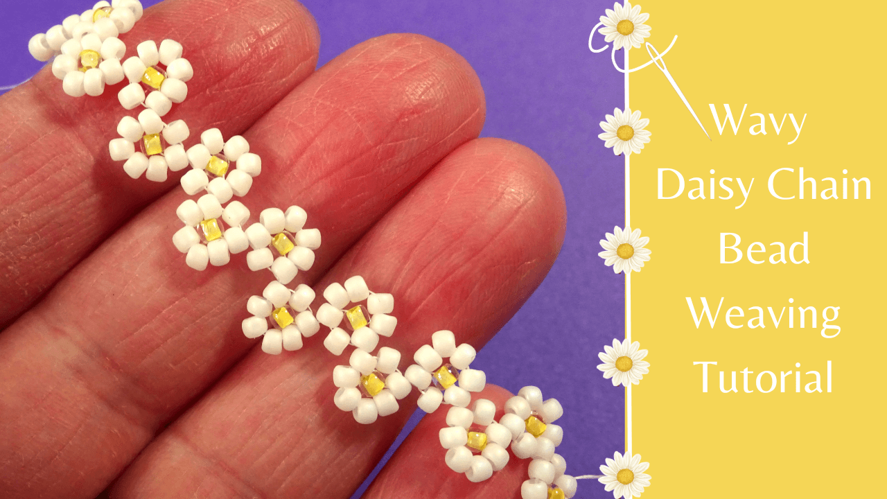 How To Bead Weave A Wavy Daisy Chain – An Easy Seed Bead Tutorial – The ...